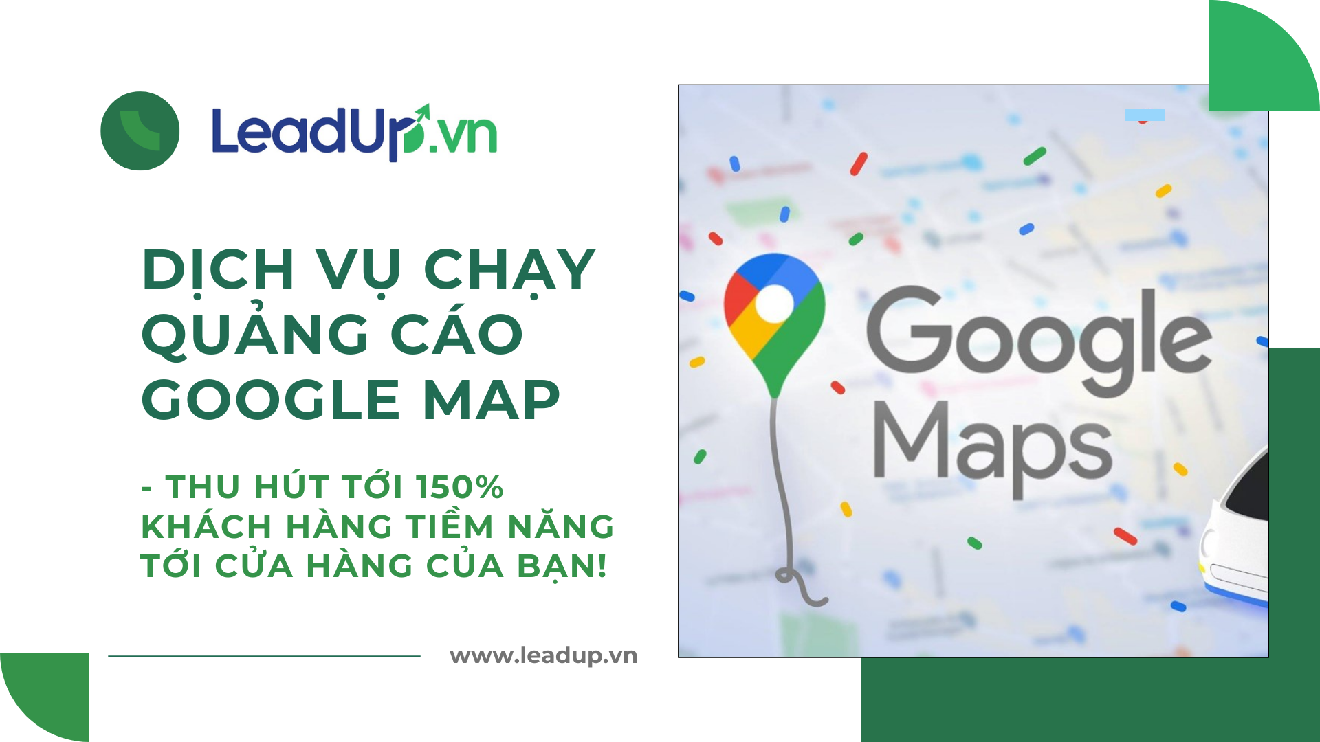 Quảng cáo Google Map - Thu hút tới 150% khách hàng tiềm năng